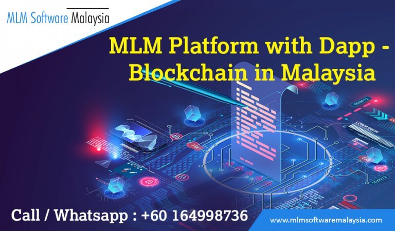 MLM Platform with DApp – Blockchain in Malaysia | Mlm Software Malaysia